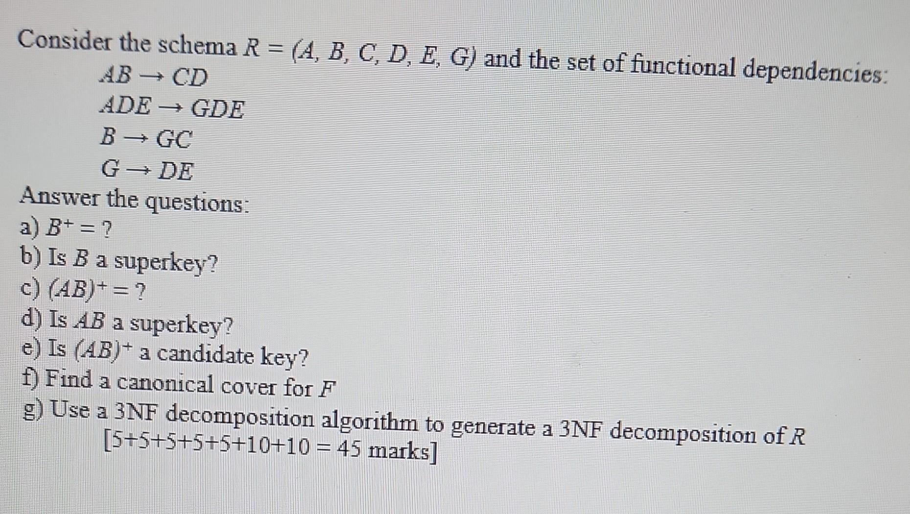 Solved Consider the schema R = (A, B, C, D, E, G) and the | Chegg.com