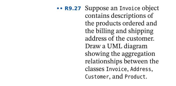 Solved • R9.27 Suppose an Invoice object contains | Chegg.com