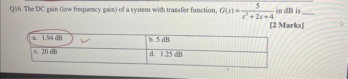 Solved Q16. The DC gain (low frequency gain) of a system | Chegg.com