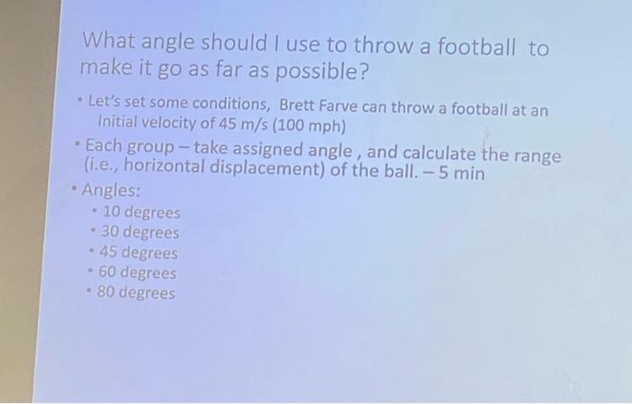 Solved What angle should I use to throw a football to make | Chegg.com