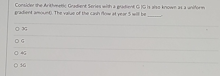 Solved Consider the Arithmetic Gradient Series with a | Chegg.com