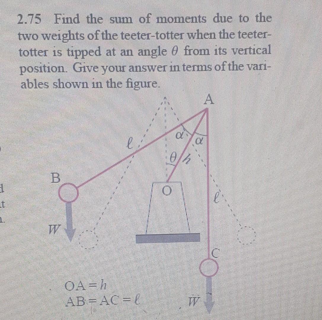 Solved Find the sum of moments due to the two weights of the | Chegg.com