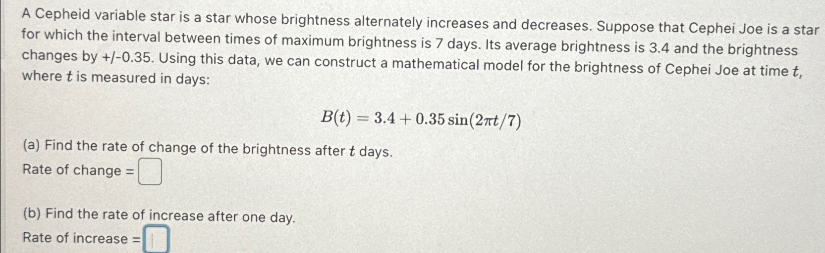 Solved A Cepheid variable star is a star whose brightness | Chegg.com