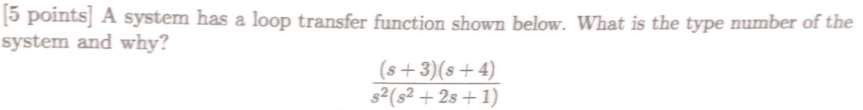 Solved [5 ﻿points] ﻿A system has a loop transfer function | Chegg.com