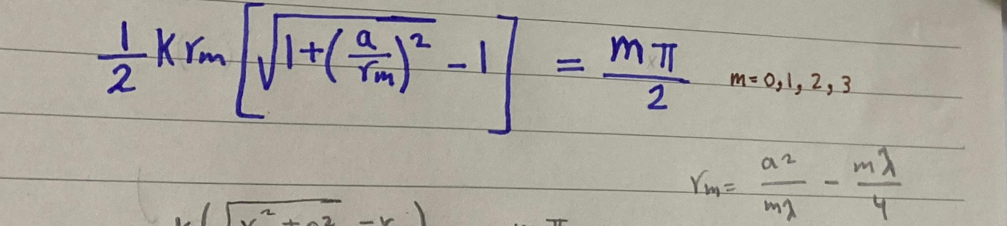 Solved 12krm[1+(arm)22-1]=mπ2,m=0,1,2,3How to get this rm | Chegg.com