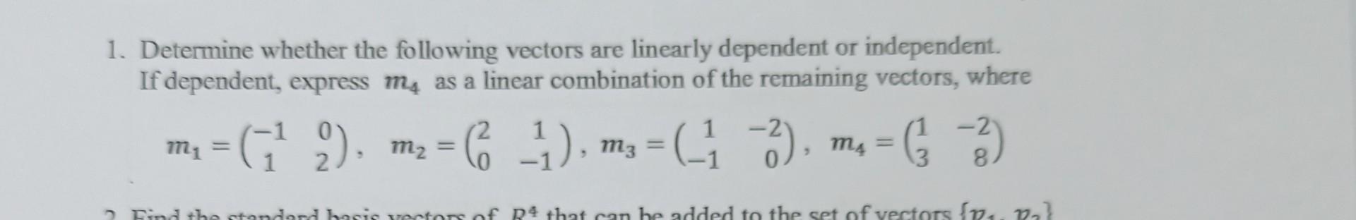 Solved Determine whether the following vectors are linearly | Chegg.com