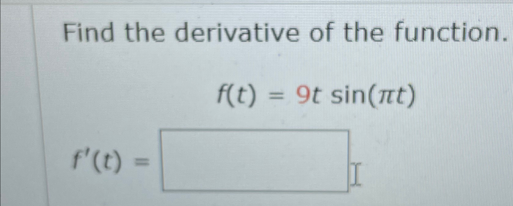 Solved Find the derivative of the | Chegg.com