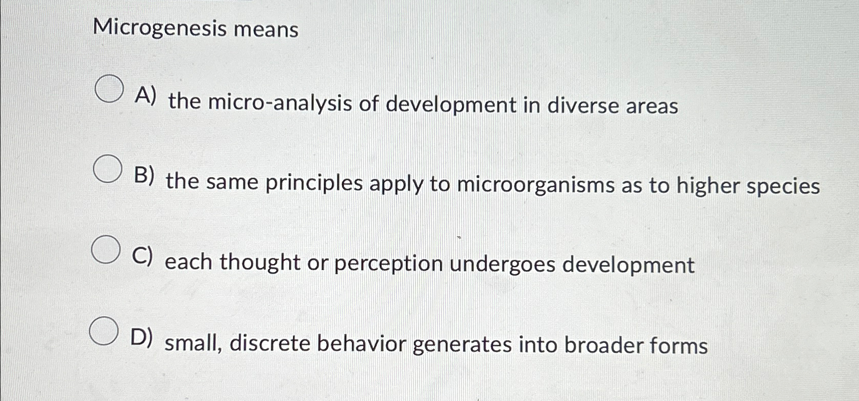 Solved Microgenesis meansA) ﻿the micro-analysis of | Chegg.com