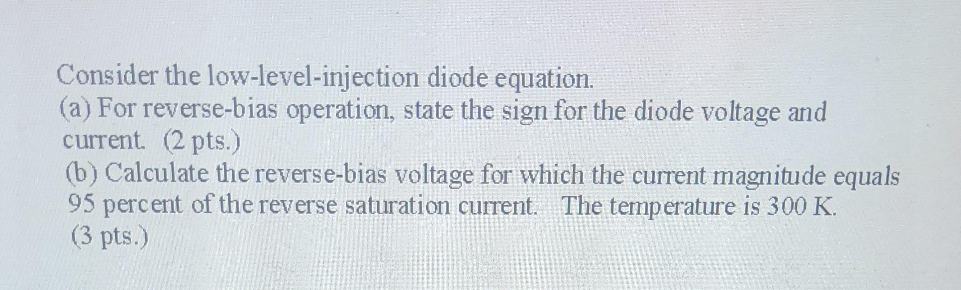 Solved Consider the low-level-injection diode equation. (a) | Chegg.com