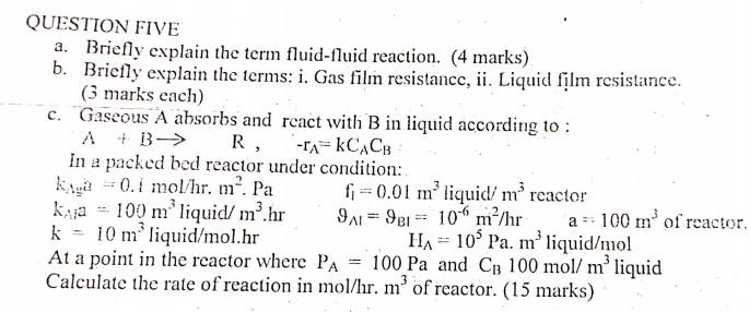 Solved QUESTION FIVE a. Briefly explain the term fluid-fluid | Chegg.com