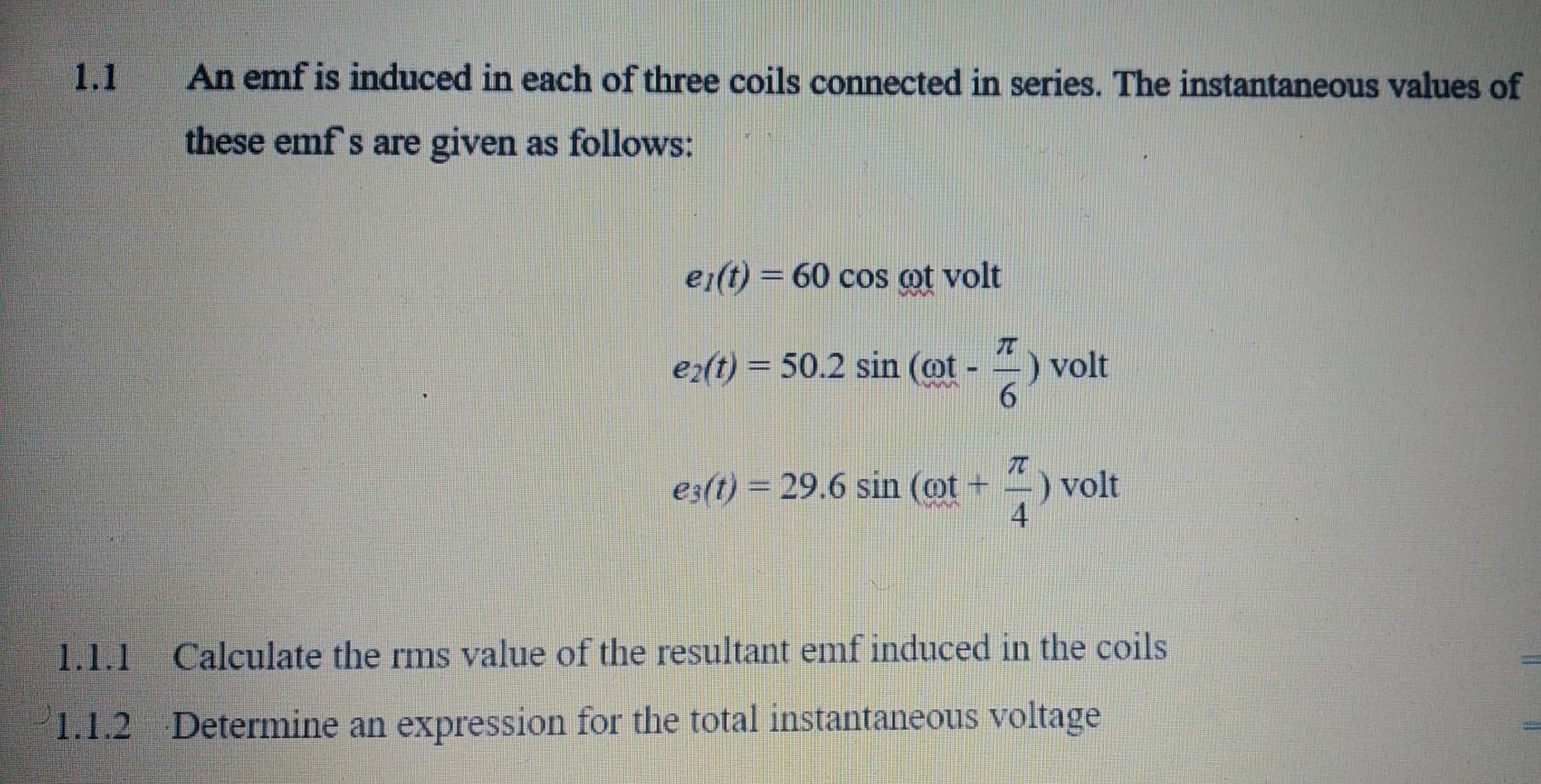 Solved 1.1 An emf is induced in each of three coils | Chegg.com