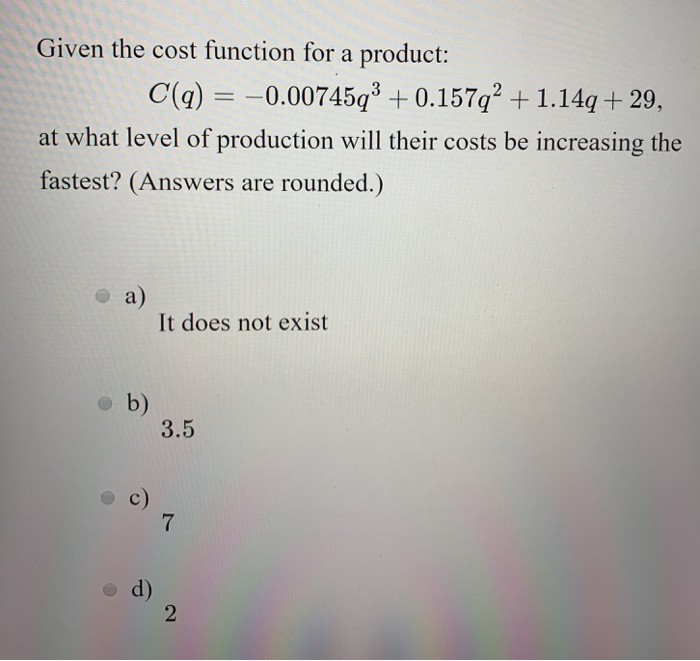 Solved Given the cost function for a product: C(q) = | Chegg.com