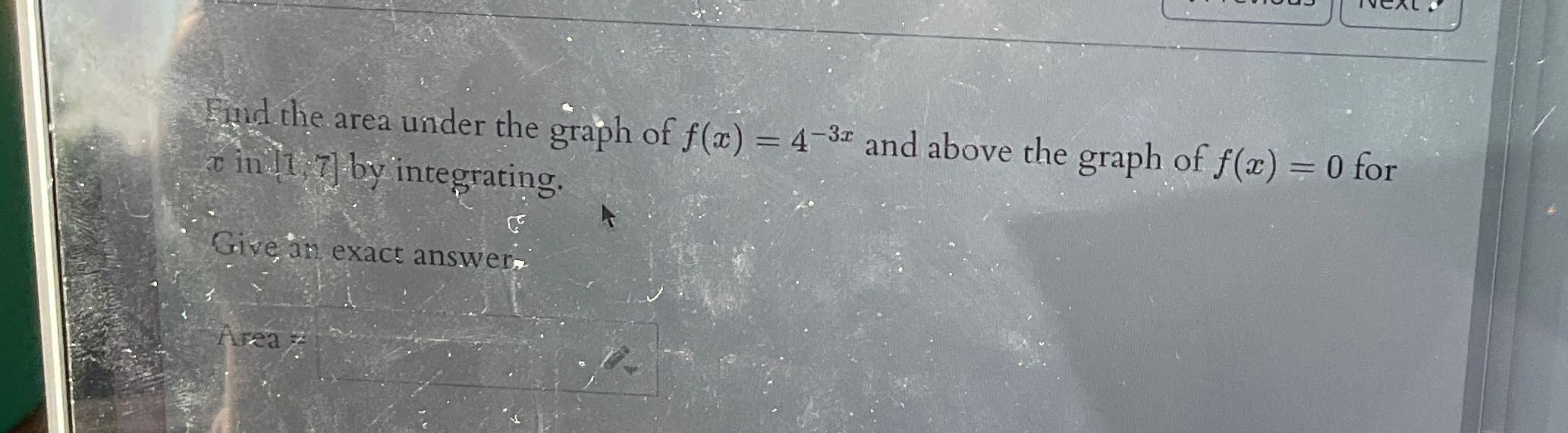 Solved Find the area under the graph of f(x)=4-3x ﻿and above | Chegg.com
