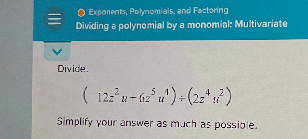Solved Exponents, Polynomials, and Factoring Dividing a | Chegg.com