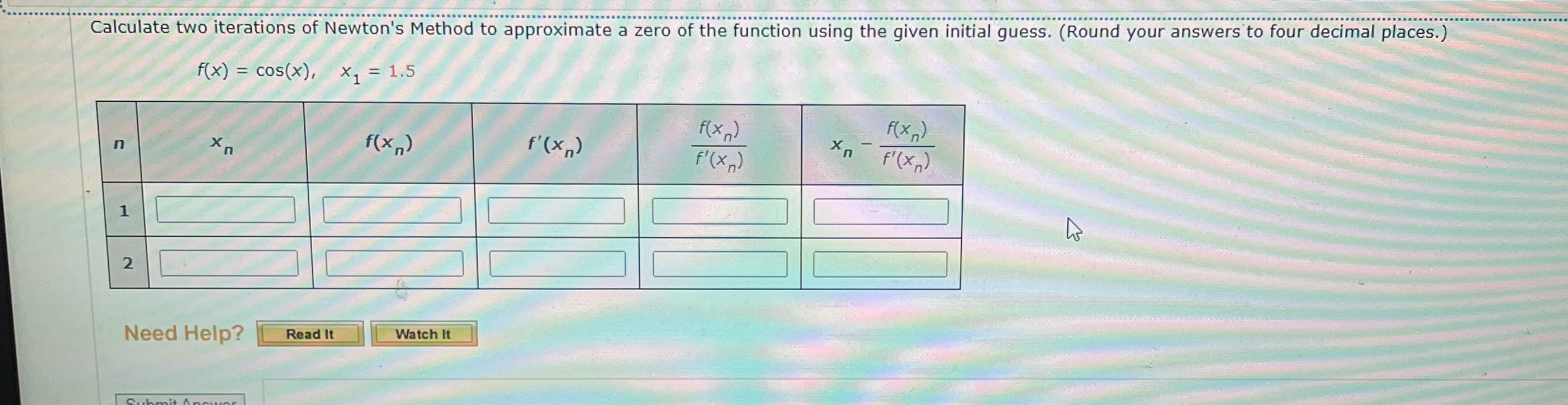 Solved Calculate two iterations of Newton's Method to | Chegg.com