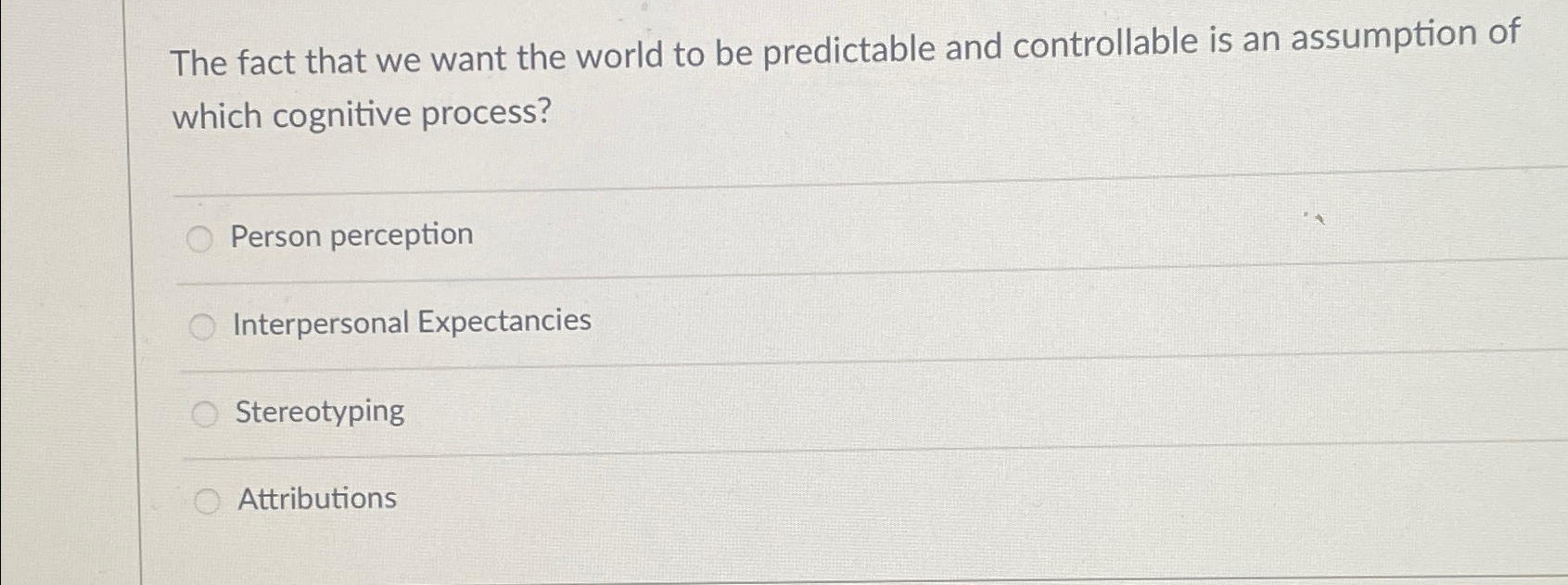 Solved The fact that we want the world to be predictable and | Chegg.com