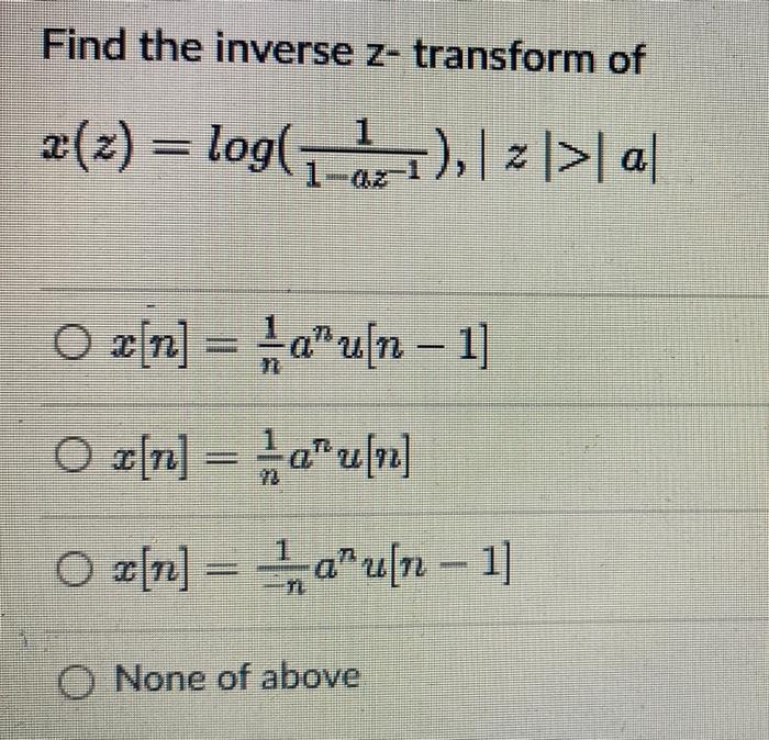 Solved Find the inverse z - transform of x(z)=z−23,∣z∣>2 | Chegg.com
