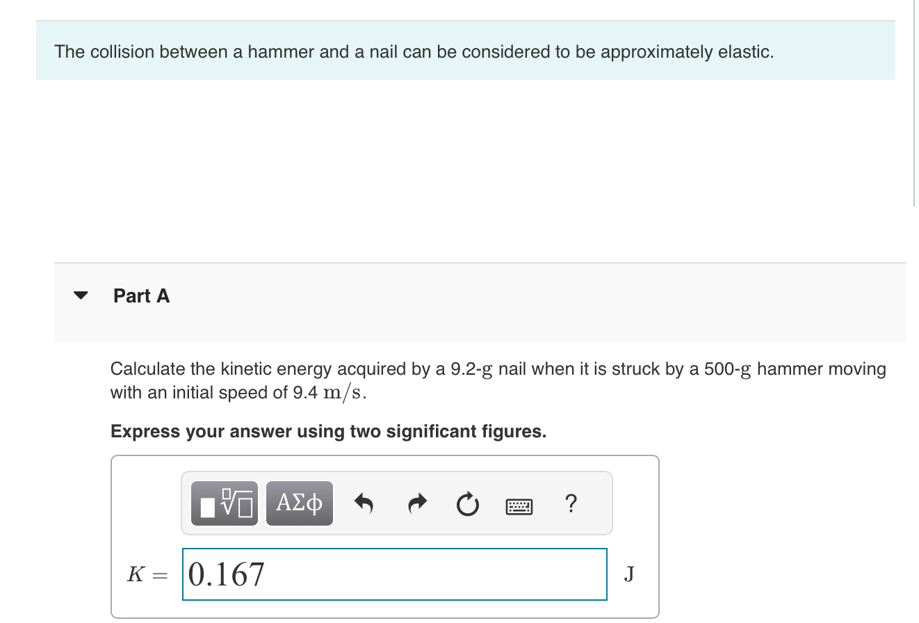Solved The collision between a hammer and a nail can be | Chegg.com
