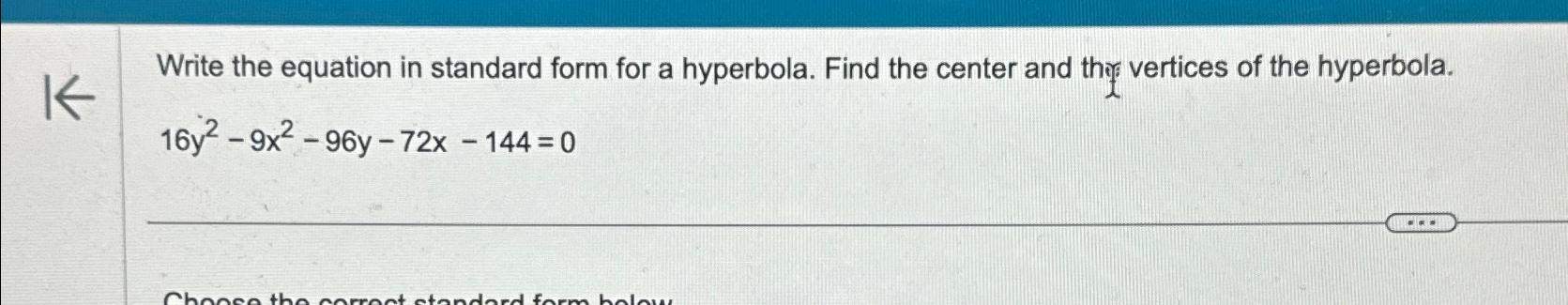 Solved Write the equation in standard form for a hyperbola. | Chegg.com