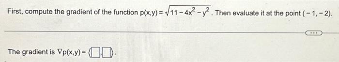 Solved First, compute the gradient of the function | Chegg.com