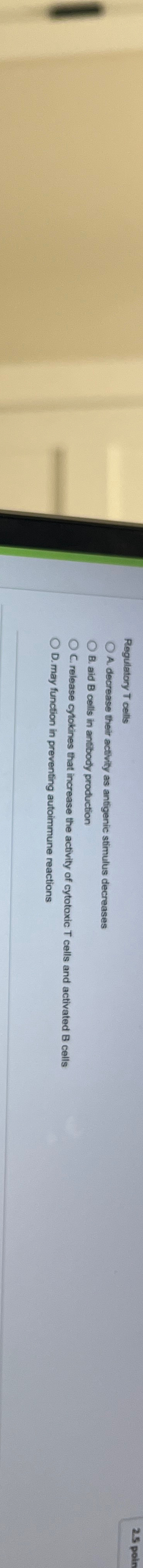 Solved Regulatory T ﻿cellsA decrease their activity as | Chegg.com