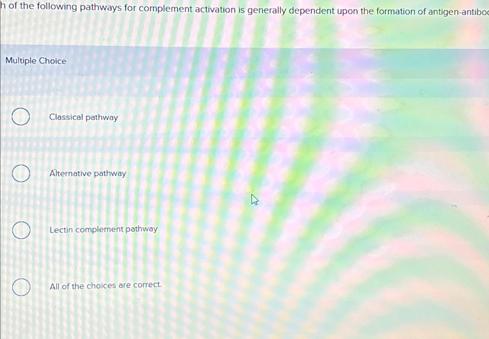 Solved h of the following pathways for complement activation | Chegg.com