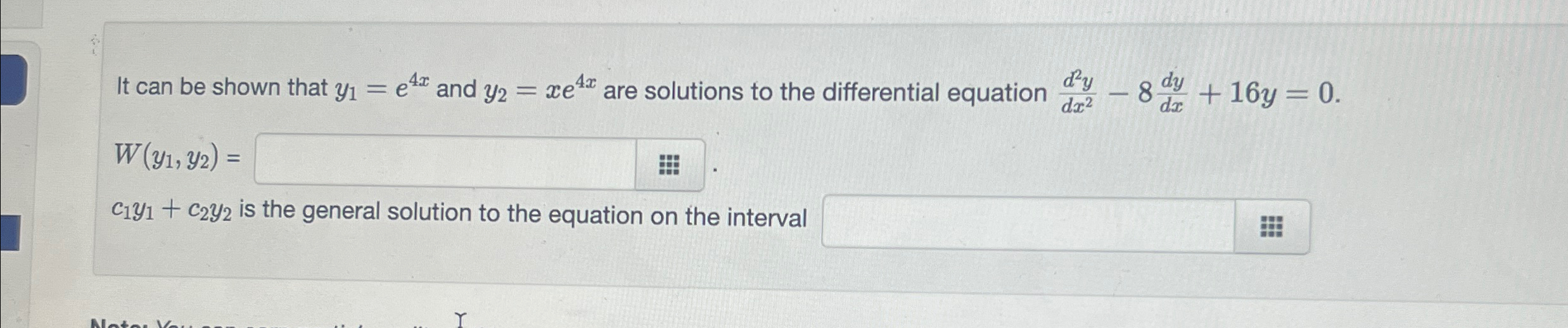 Solved It can be shown that y1=e4x ﻿and y2=xe4x ﻿are | Chegg.com
