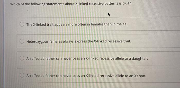 Solved Which of the following statements about X-linked | Chegg.com