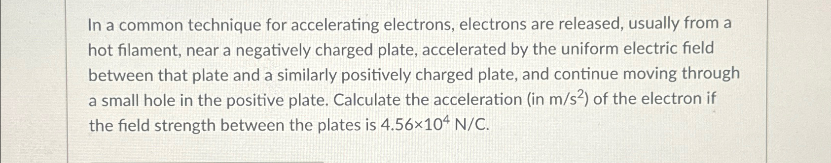 Solved In a common technique for accelerating electrons, | Chegg.com