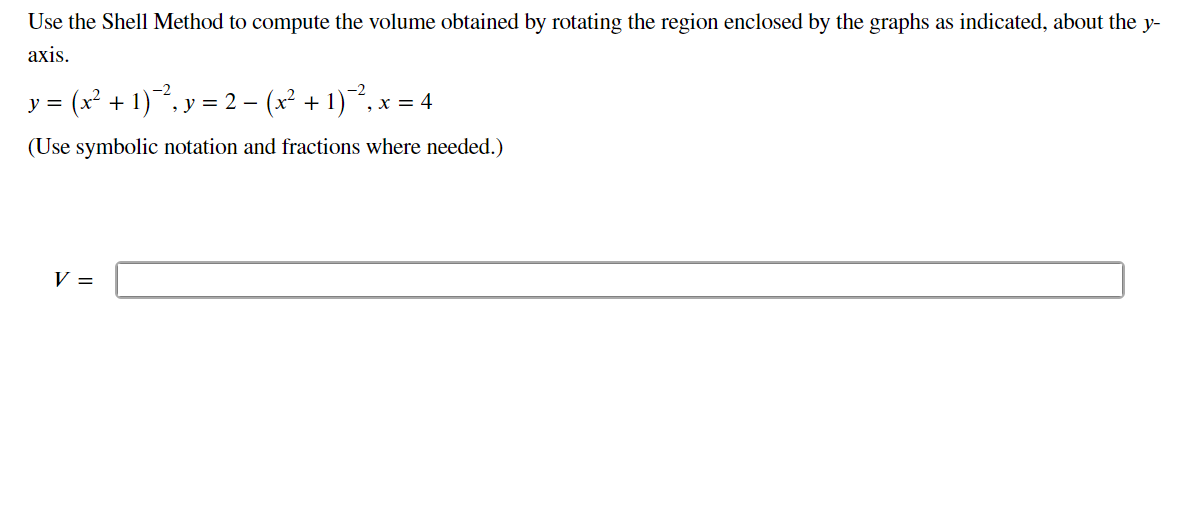 Solved Use the Shell Method to compute the volume obtained | Chegg.com