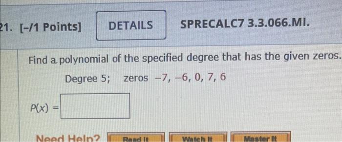 Solved Find a polynomial of the specified degree that has | Chegg.com
