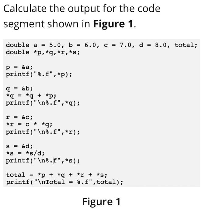 Solved Calculate the output for the code segment shown in | Chegg.com