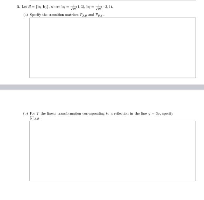 Solved 5. Let B={b1,b2}, where b1=101(1,3),b2=101(−3,1). (a) | Chegg.com