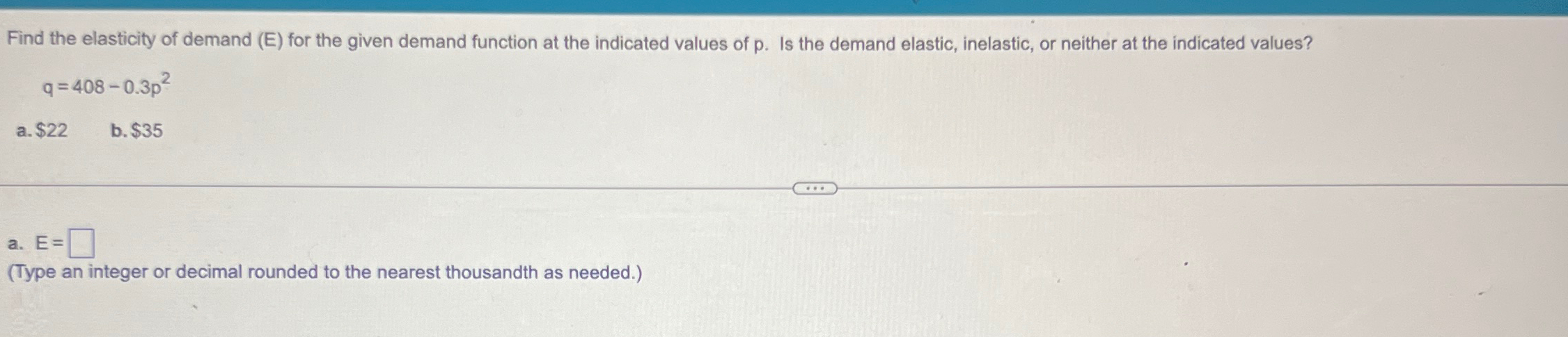 Solved Find the elasticity of demand (E) ﻿for the given | Chegg.com