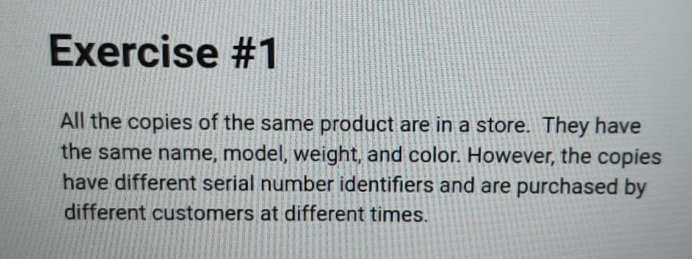 Solved Exercise #1 All the copies of the same product are in | Chegg.com