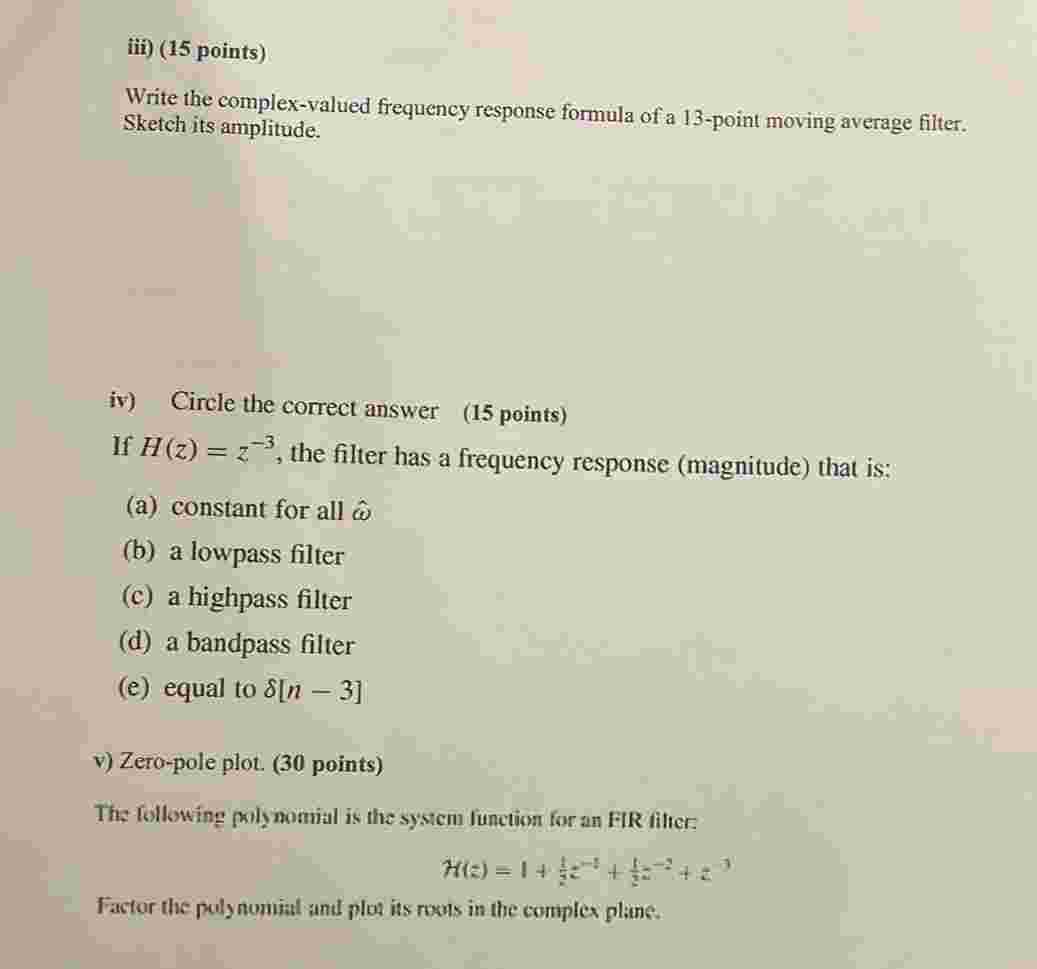 Solved iiiH(z)=z-3, ﻿the filter has a frequency response | Chegg.com