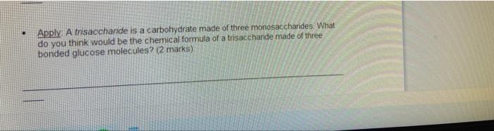 Solved Apply A trisaccharide is a carbohydrate made of three | Chegg.com