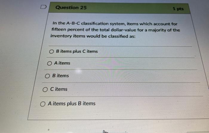 Solved Question 25 1 pts In the A-B-C classification system, | Chegg.com