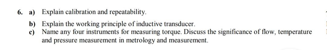 Solved 6. a) Explain calibration and repeatability. b) | Chegg.com