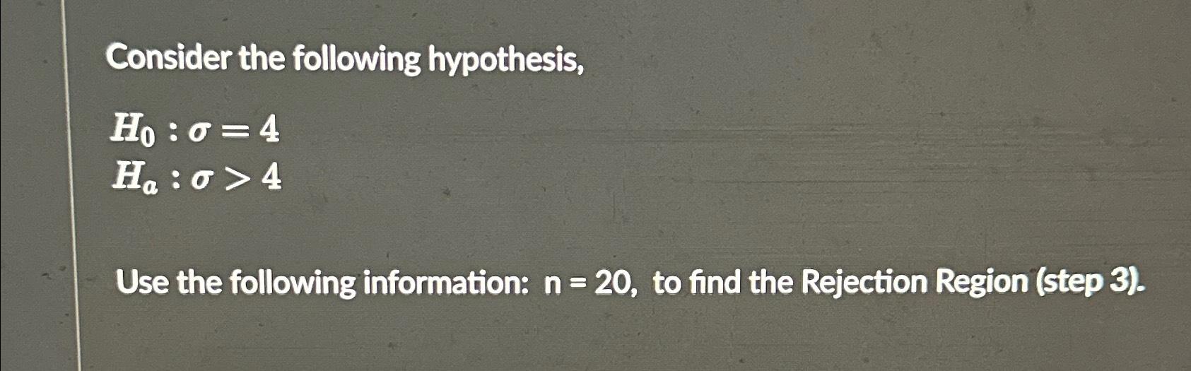 Solved Consider The Following Hypothesish0σ4haσ4use The 0242