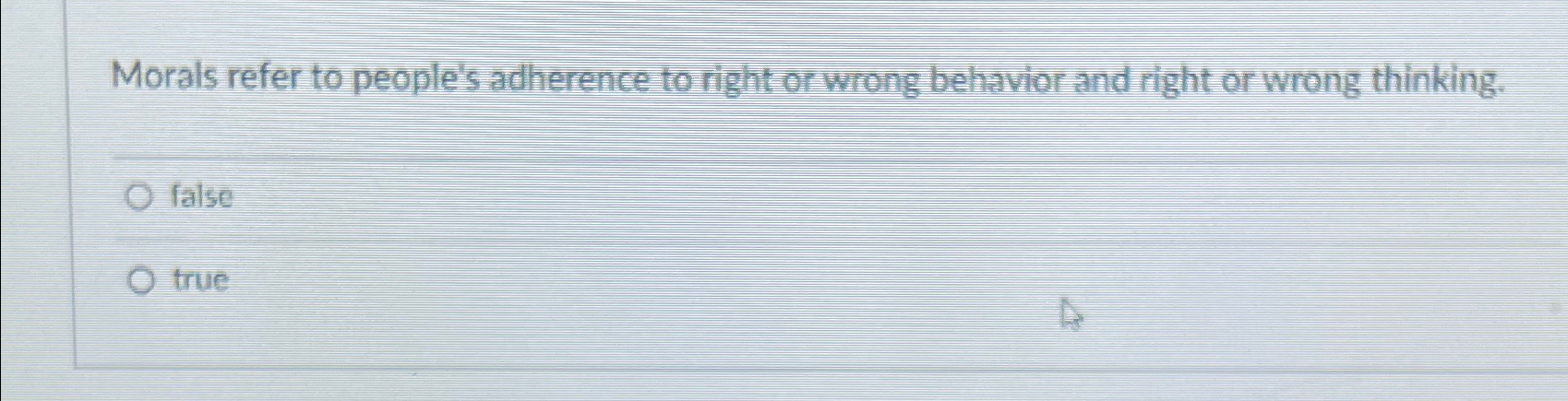 Solved Morals refer to people's adherence to right or wrong | Chegg.com