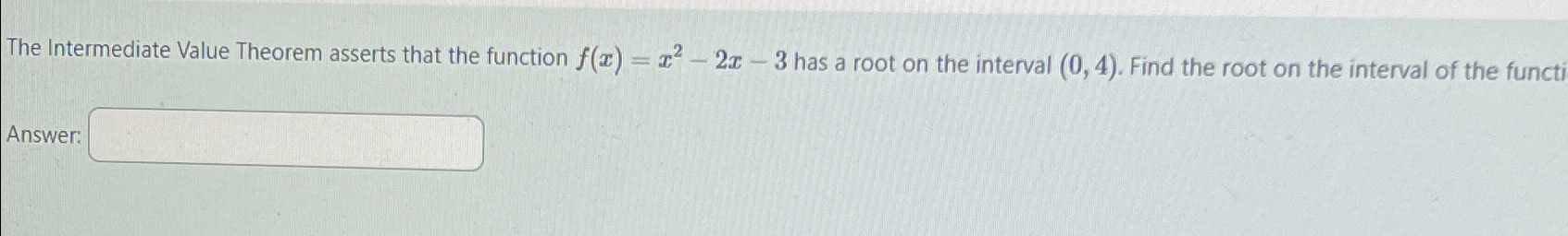 Solved The Intermediate Value Theorem asserts that the | Chegg.com