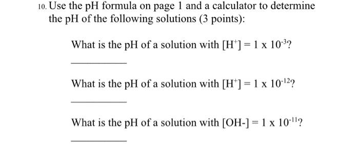 Solved 10. Use the pH formula on page 1 and a calculator to | Chegg.com