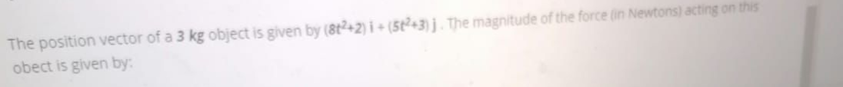 Solved The position vector of a 3kg ﻿object is given by | Chegg.com