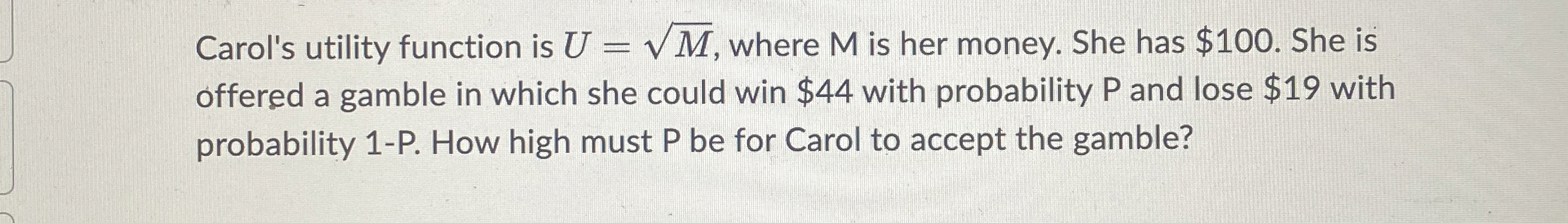 Solved Carol's utility function is U=M2, ﻿where M ﻿is her | Chegg.com
