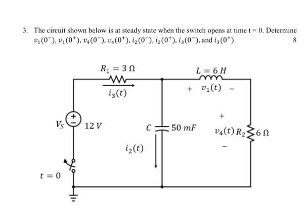 Solved 3. The circuit shown below is at steady state when | Chegg.com