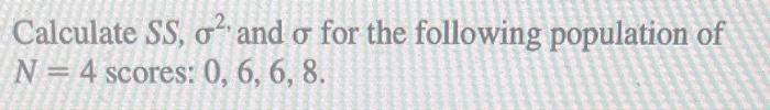 Solved Calculate SS, σ2 and σ for the following population | Chegg.com