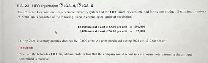 Solved E 8-23 LIFO liquidation (5) LO8-4, 논 LO8-6 The | Chegg.com