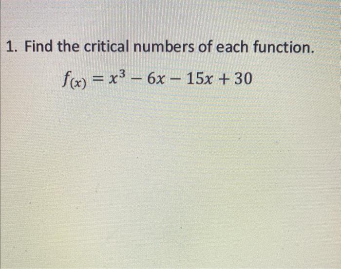Solved 1. Find the critical numbers of each function. | Chegg.com