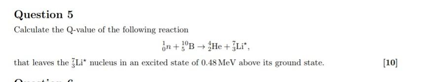 Solved Question 5 Calculate the Q-value of the following | Chegg.com